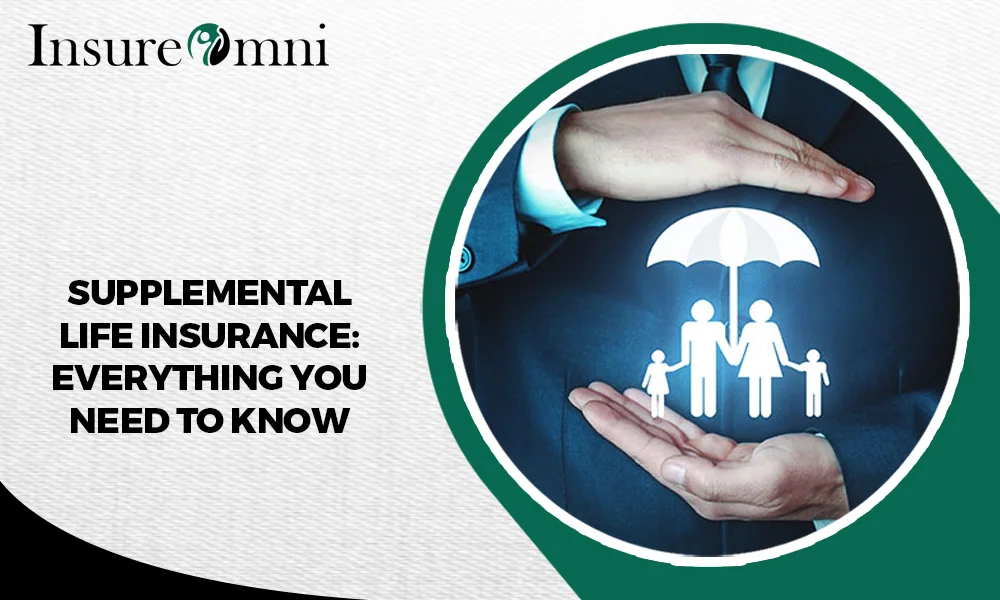Supplemental Life Insurance: Complete Family Guide