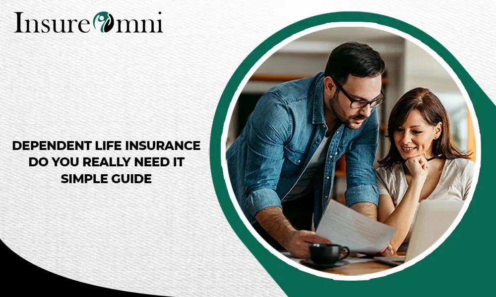 Dependent Life Insurance: Do You Really Need It? - Simple Guide